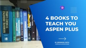 TOP BOOKS TO LEARN ASPEN PLUS PROCESS SIMULATION SOFTWARE – JEFERSON COSTA